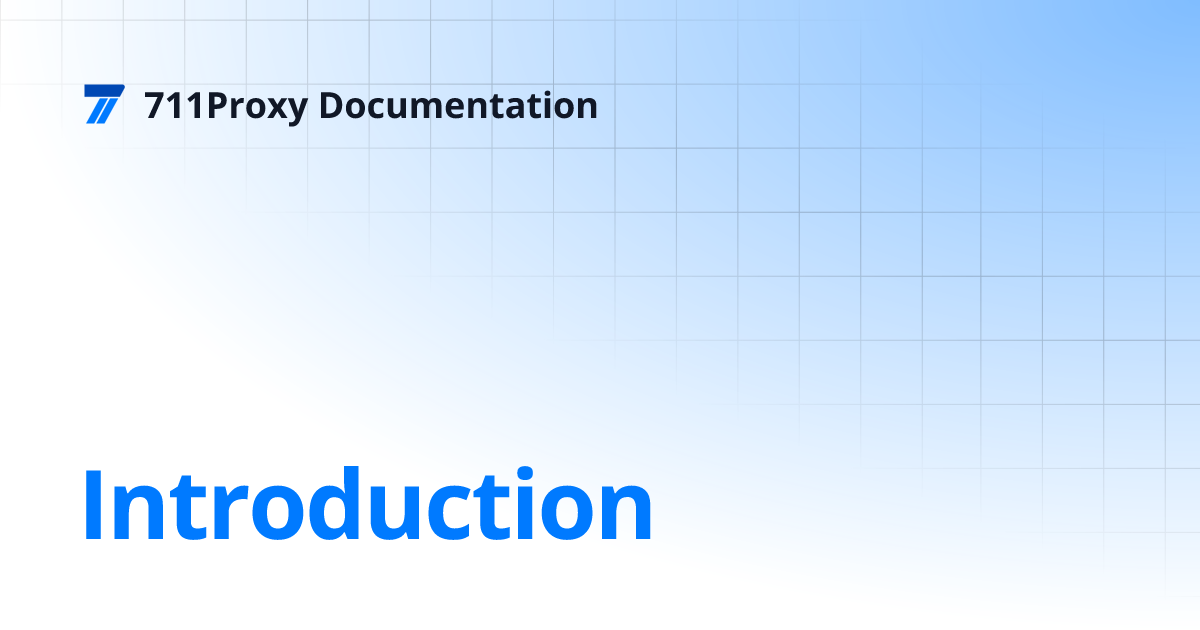 Introduction | 711Proxy Documentation